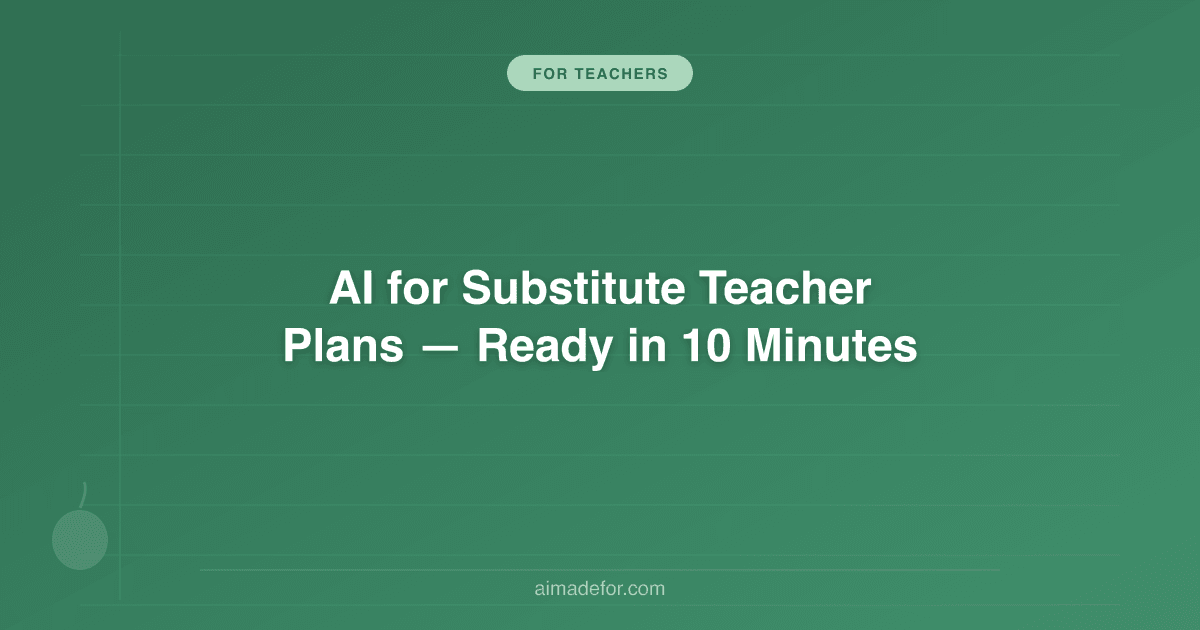 AI Sub Plans: Create Emergency Substitute Teacher Plans in 10 Minutes ...
