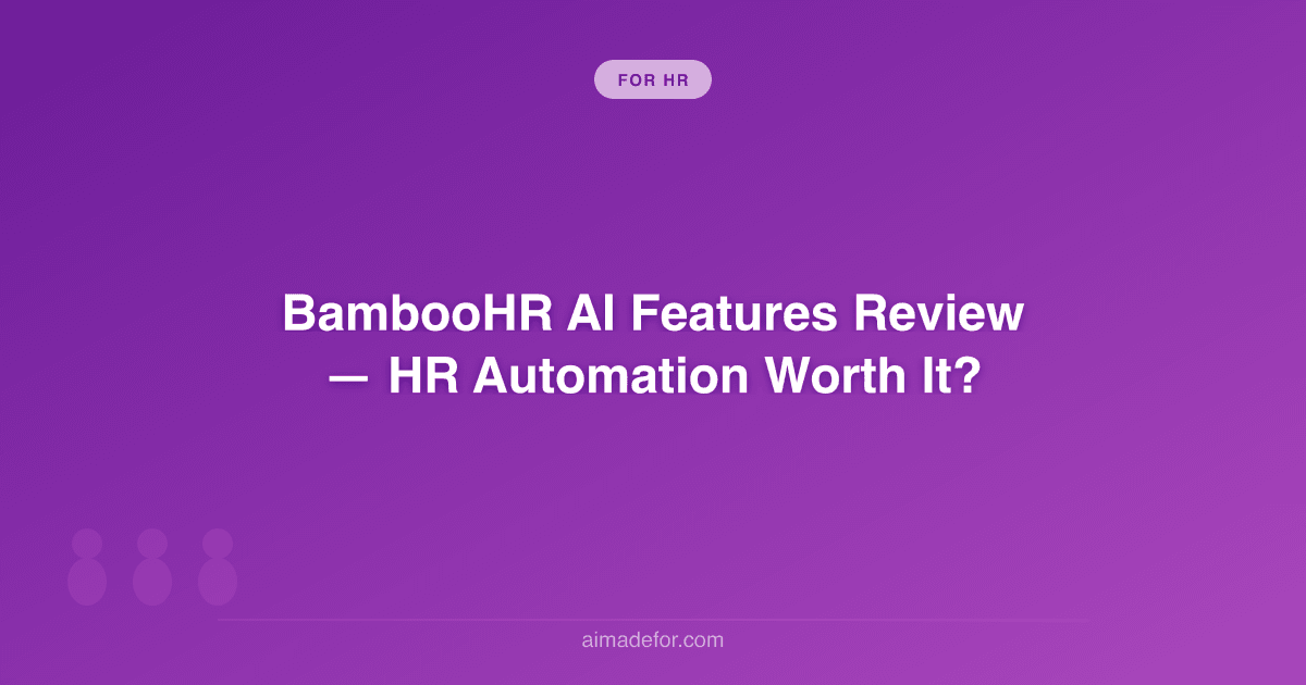 BambooHR AI Features Review (2026) — HR Automation Worth It?